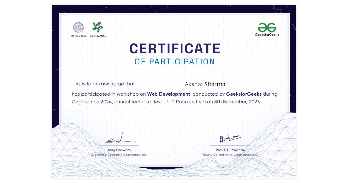 Akshat Sharma | Certificate of Workshop on Web Development by GFG | COGNIZANCE IIT ROORKEE via ...