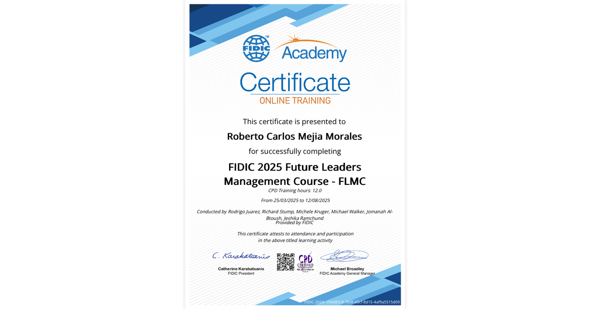 Roberto Carlos Mejia Morales | Future Leaders Management Course - FLMC | FIDIC Academy via ...